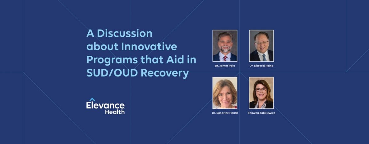 Innovative OUD/SUD Programs that Aid Recovery | Elevance Health